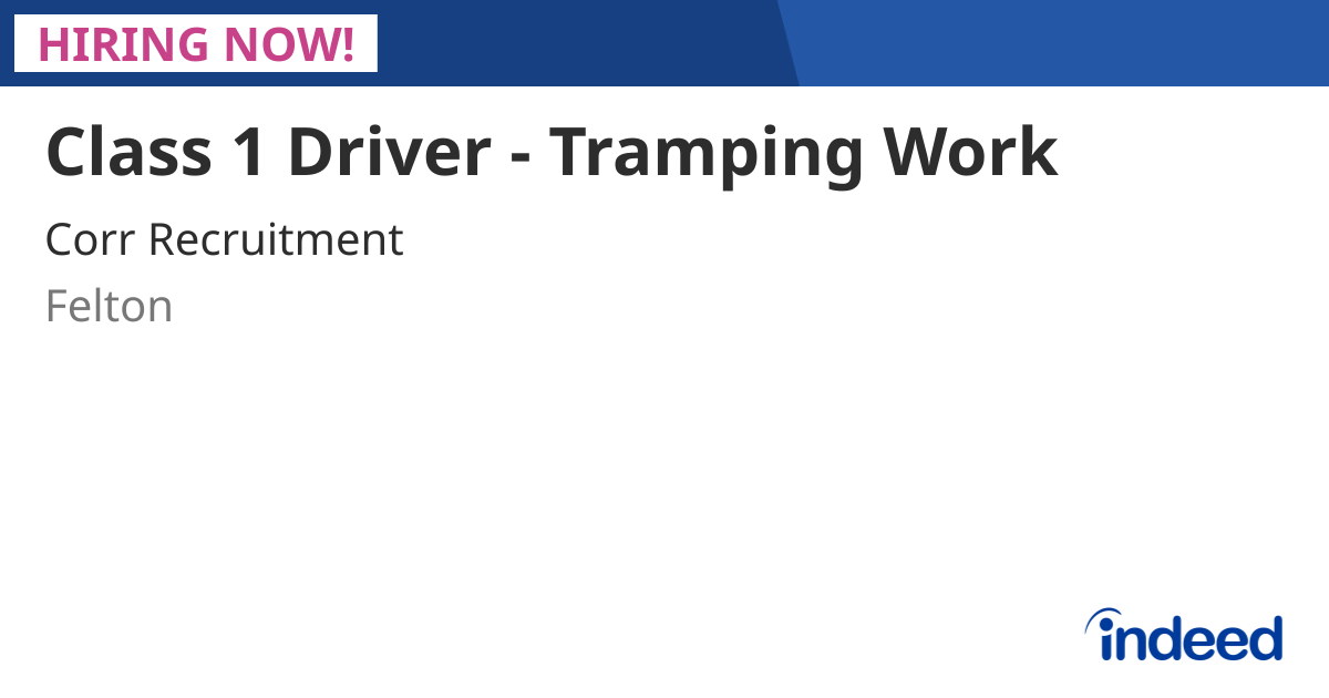 Class 1 Driver - Tramping Work - Felton - Indeed.com