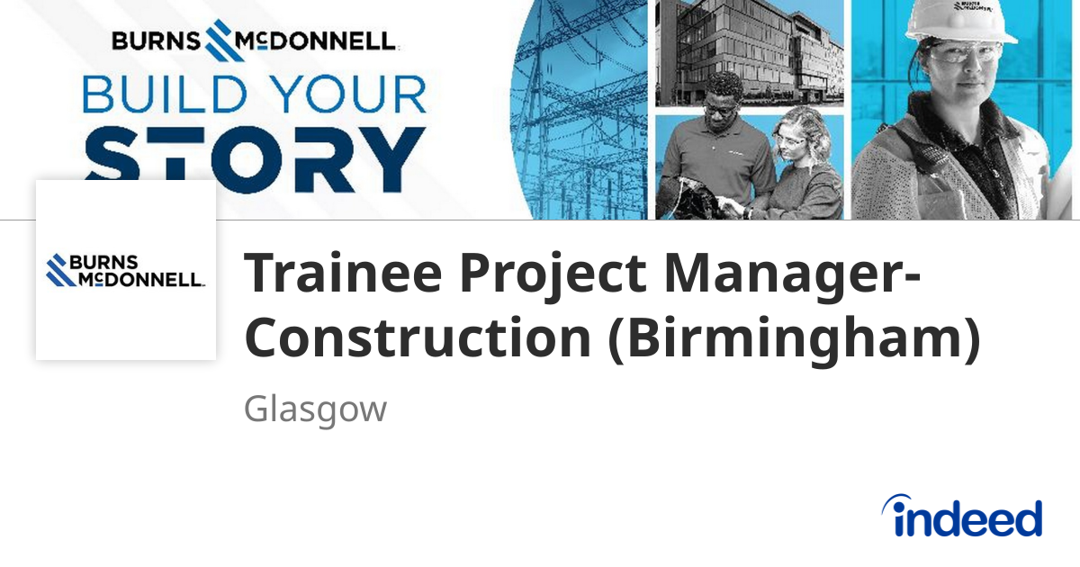 Trainee Project Manager- Construction (Birmingham) - Glasgow - Indeed.com