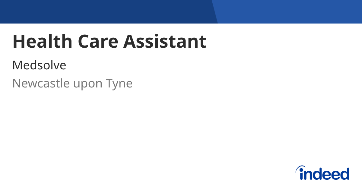 Health Care Assistant - Newcastle upon Tyne - Indeed.com
