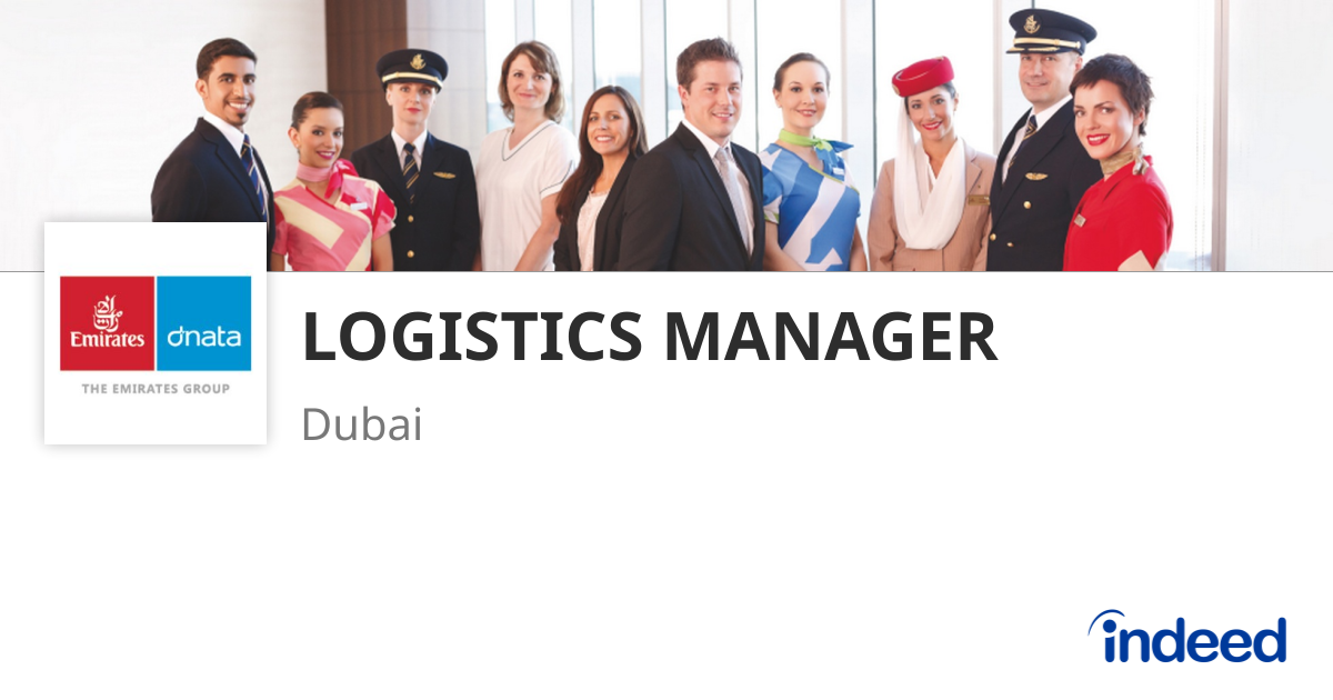 LOGISTICS MANAGER - Dubai - Indeed.com