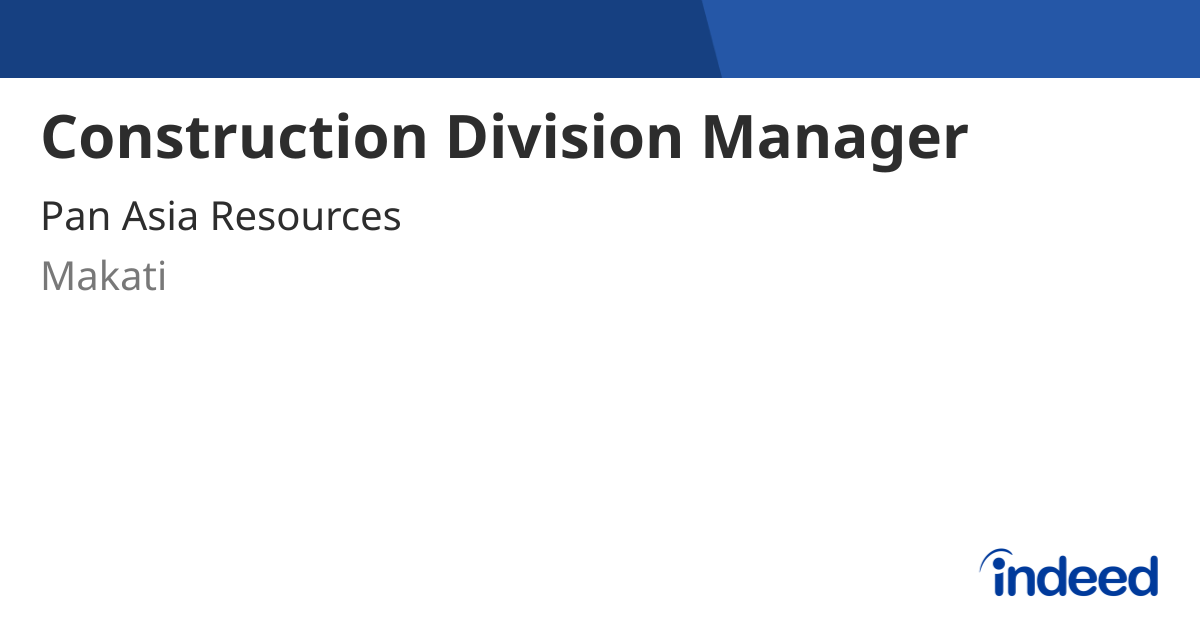 Construction Division Manager - Makati - Indeed.com