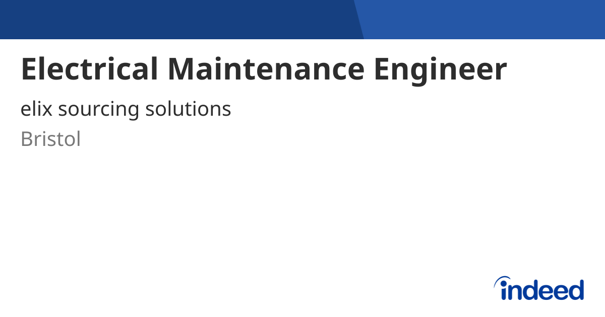 Electrical Maintenance Engineer - Bristol - Indeed.com