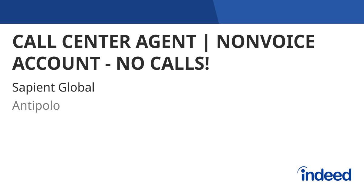 CALL CENTER AGENT | NONVOICE ACCOUNT - NO CALLS! - Antipolo - Indeed.com