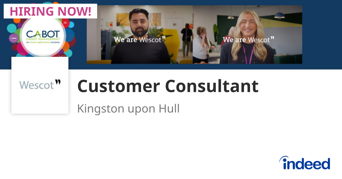 Customer Consultant - Kingston upon Hull HU1 3HA - Indeed.com