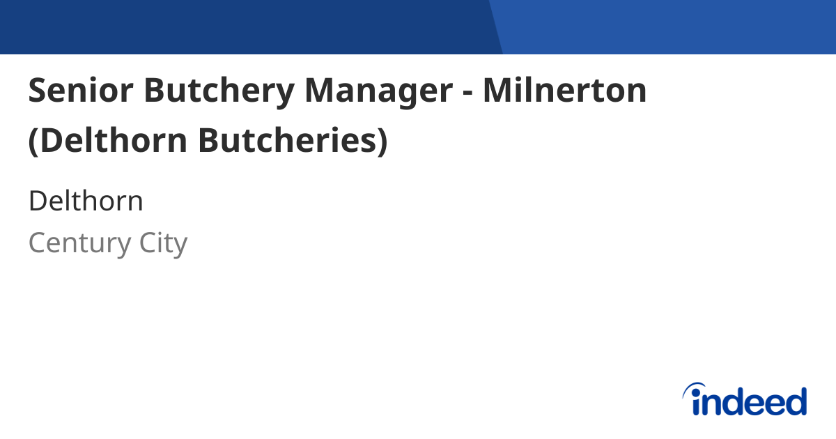 Senior Butchery Manager - Milnerton (Delthorn Butcheries) - Century ...
