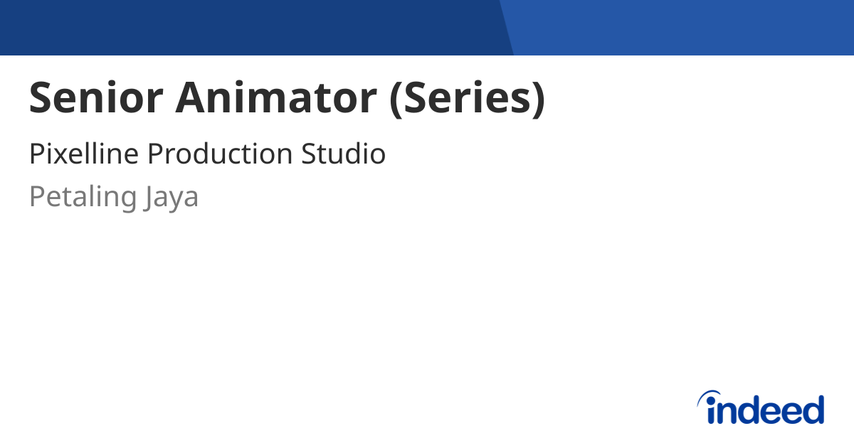 Senior Animator (Series) - Petaling Jaya - Indeed.com