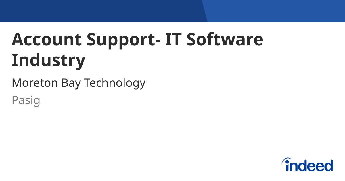Account Support- IT Software Industry - Pasig - Indeed.com