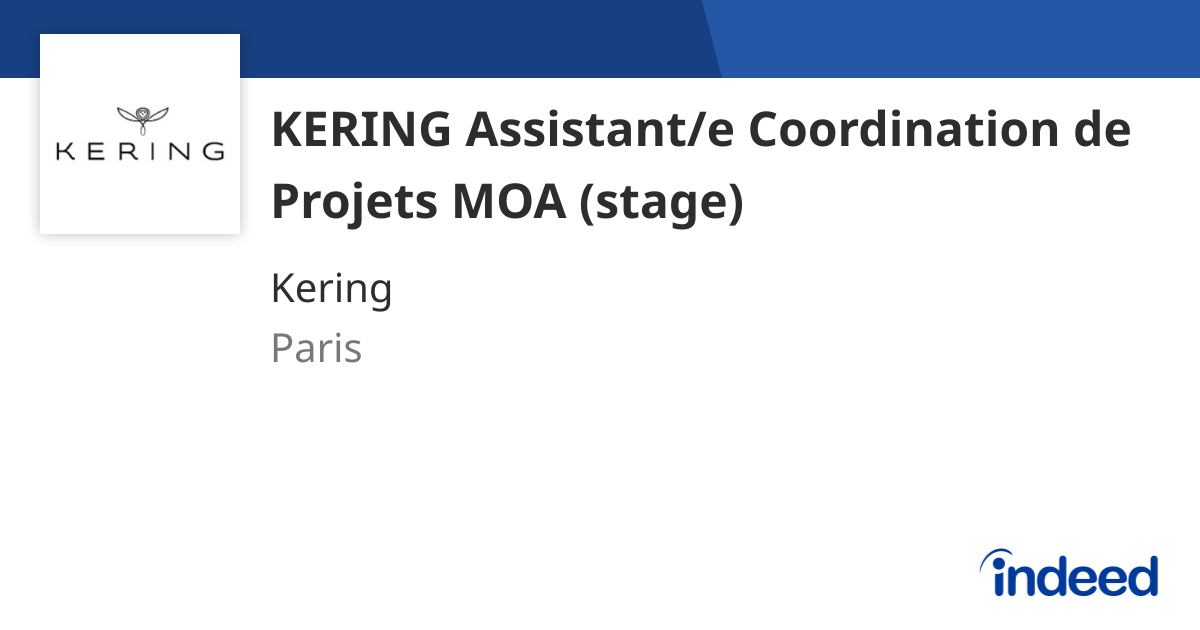 KERING Assistant/e Coordination de Projets MOA (stage) - Paris (75 ...