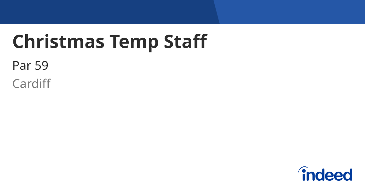 Christmas Temp Staff - Cardiff CF10 - Indeed.com