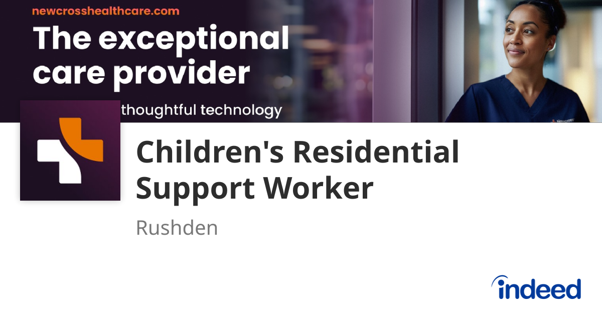 Children's Residential Support Worker - Rushden - Indeed.com