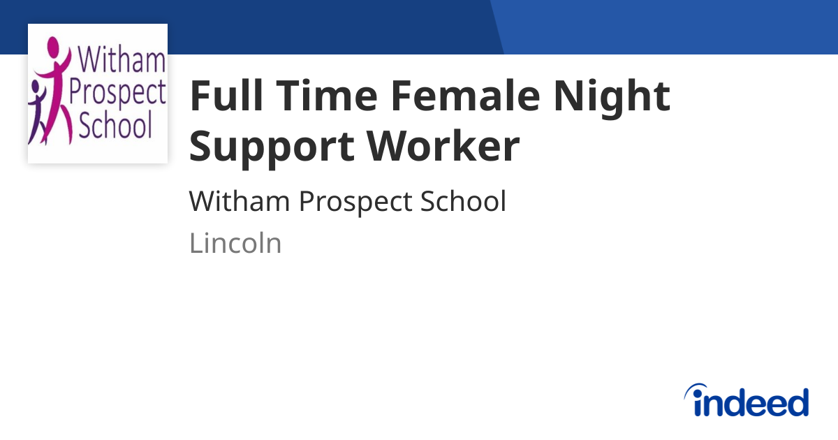 Full Time Female Night Support Worker - Lincoln LN5 8PE - Indeed.com