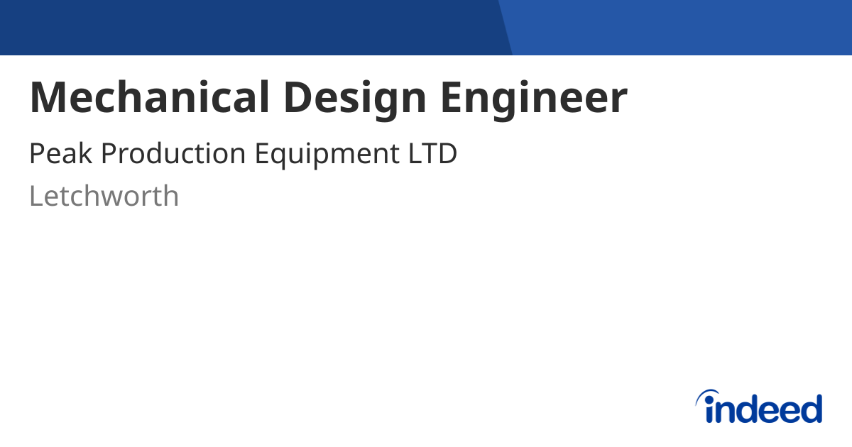 Mechanical Design Engineer - Letchworth SG6 1GB - Indeed.com