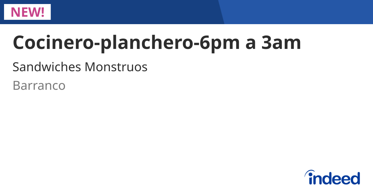 Cocinero-planchero-6pm a 3am - Barranco, Lima - Indeed.com