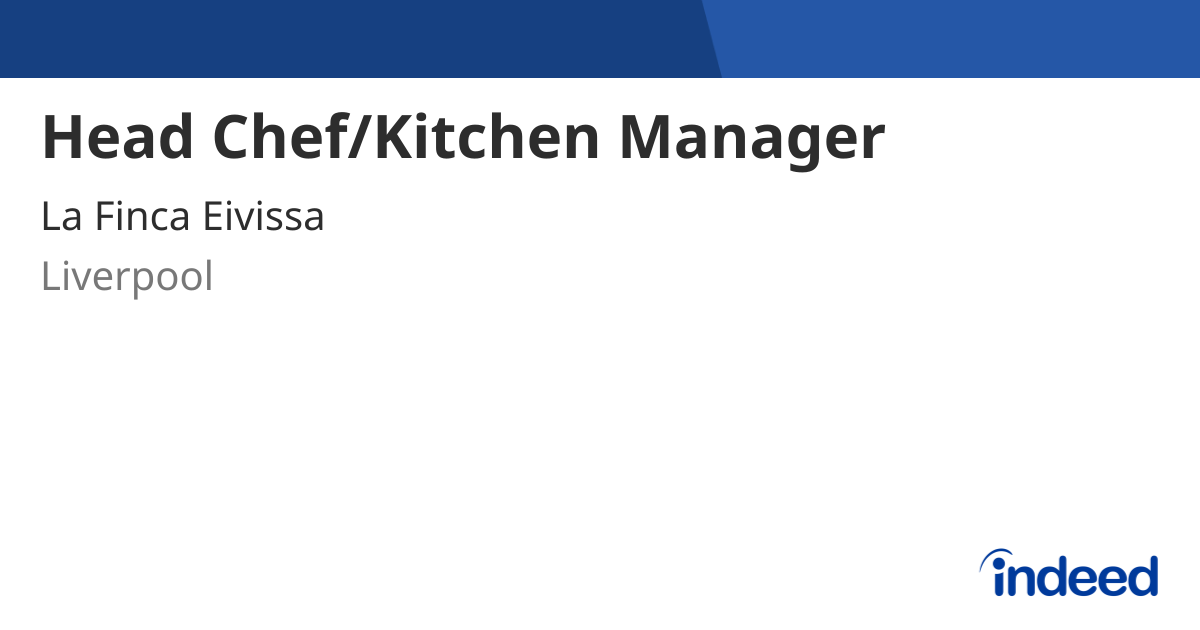 Head Chef/Kitchen Manager - Liverpool L1 - Indeed.com