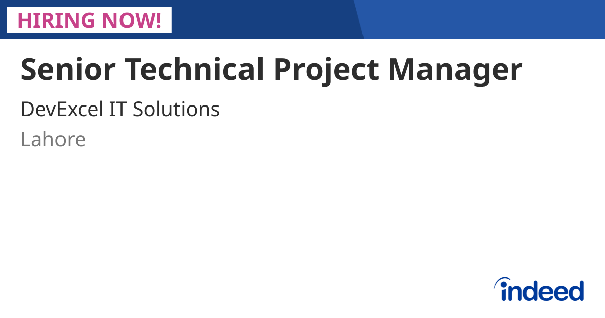 Senior Technical Project Manager - Lahore - Indeed.com