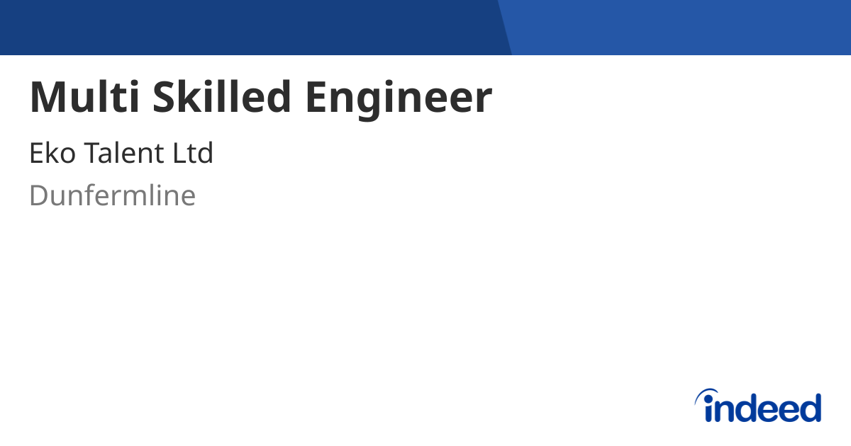 Multi Skilled Engineer - Dunfermline - Indeed.com