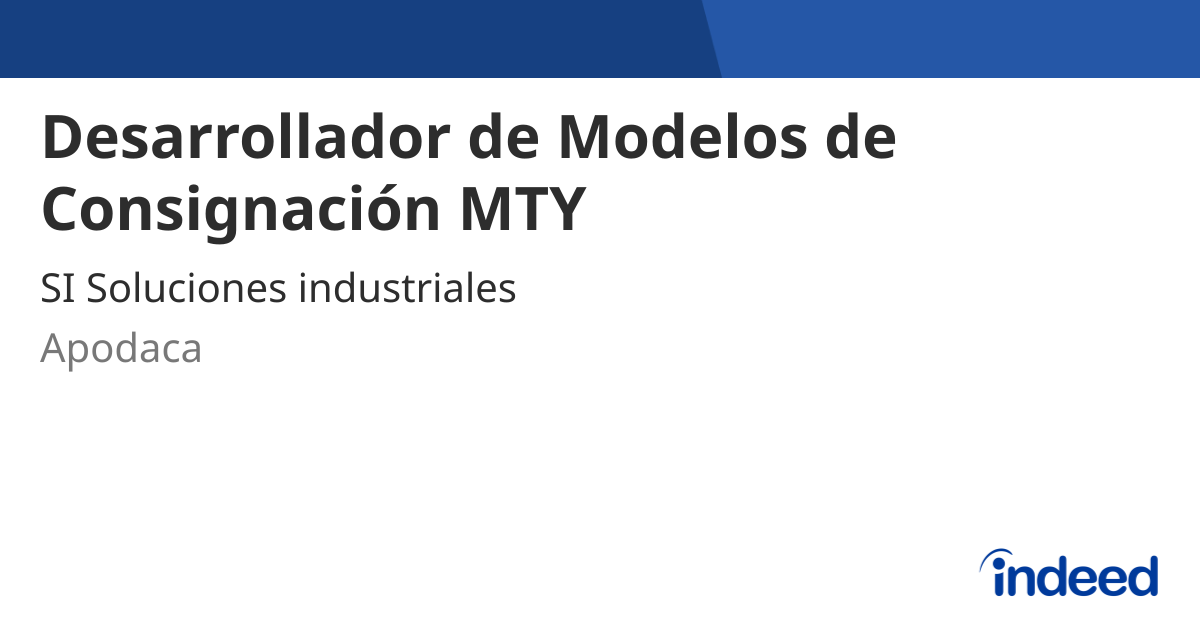 Desarrollador de Modelos de Consignación MTY - 66600, Apodaca, N. L ...