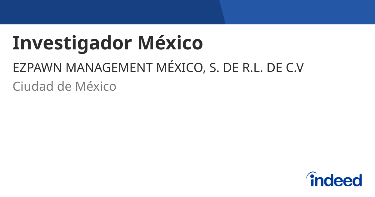 Investigador México - Ciudad de México, CDMX - Indeed.com