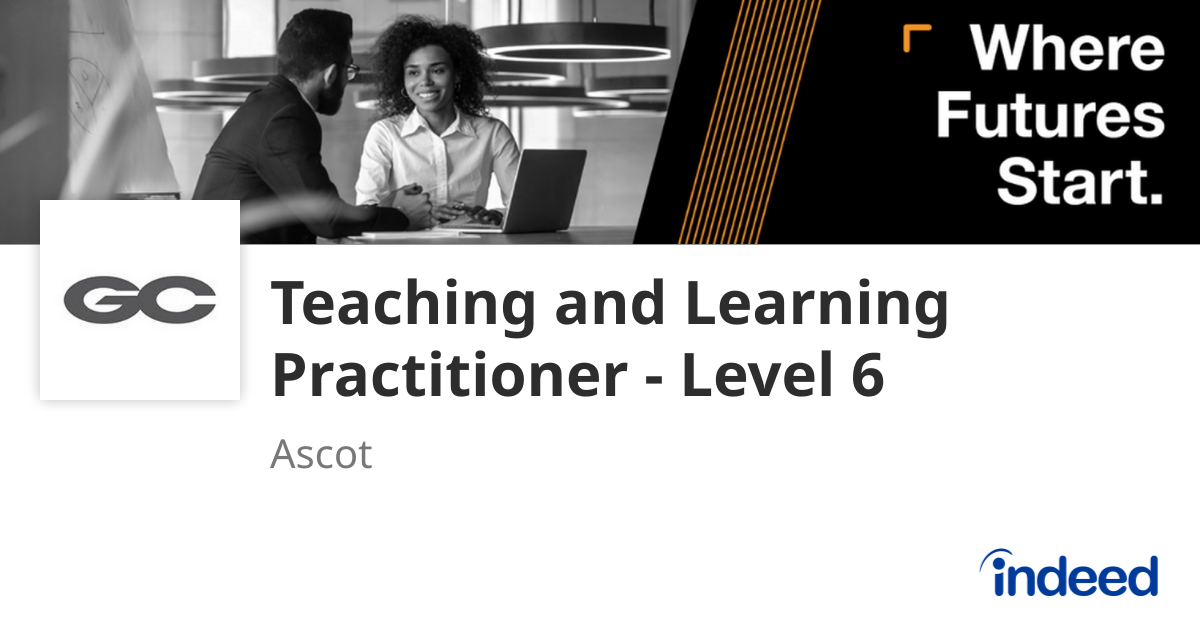 Teaching and Learning Practitioner - Level 6 - Ascot - Indeed.com