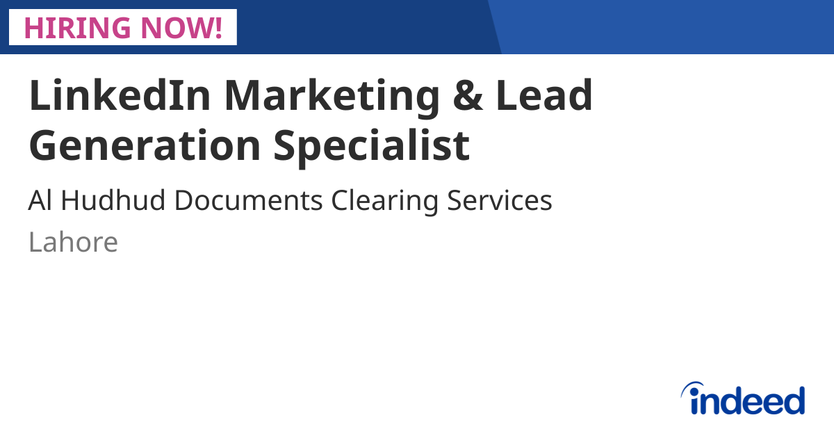 LinkedIn Marketing & Lead Generation Specialist - Lahore - Indeed.com
