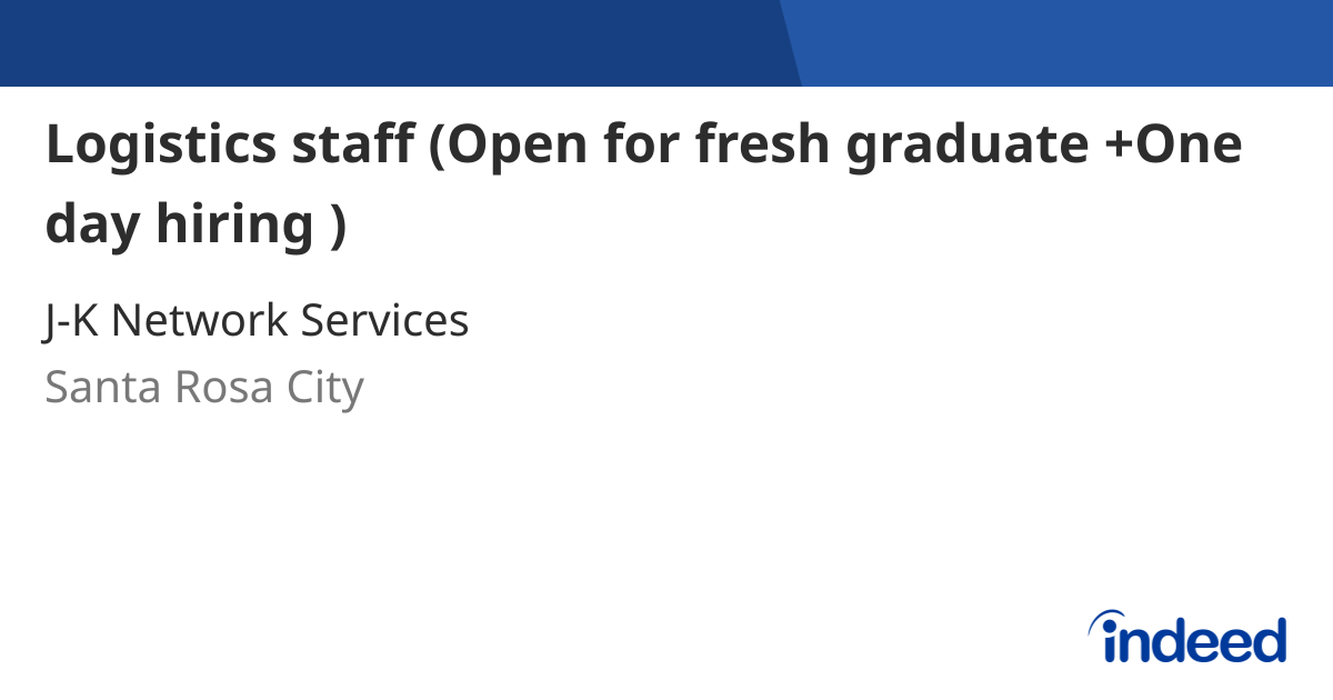 Logistics staff (Open for fresh graduate +One day hiring ) - Santa Rosa ...