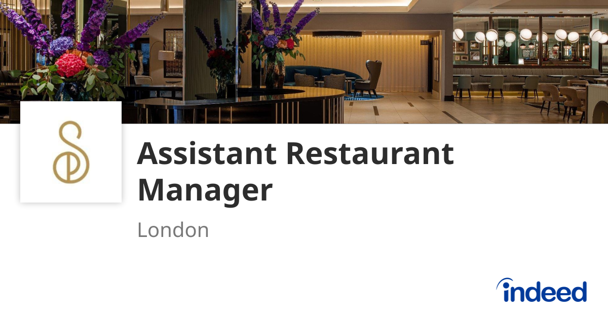 Assistant Restaurant Manager - London - Indeed.com