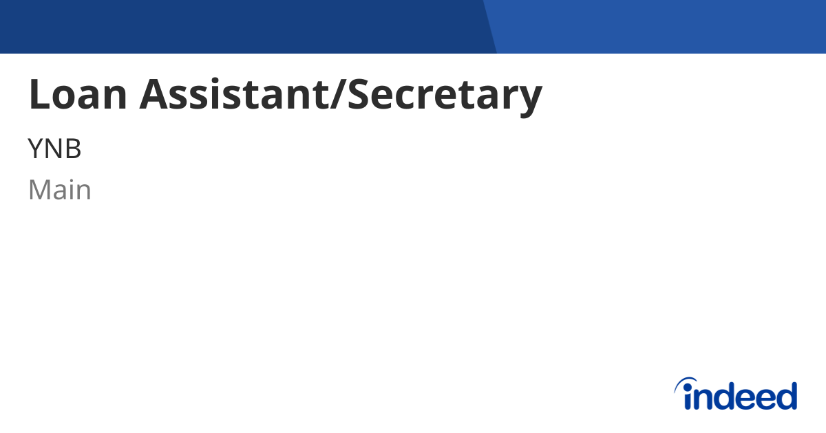 Loan Assistant/Secretary - Main, Áncash - Indeed.com