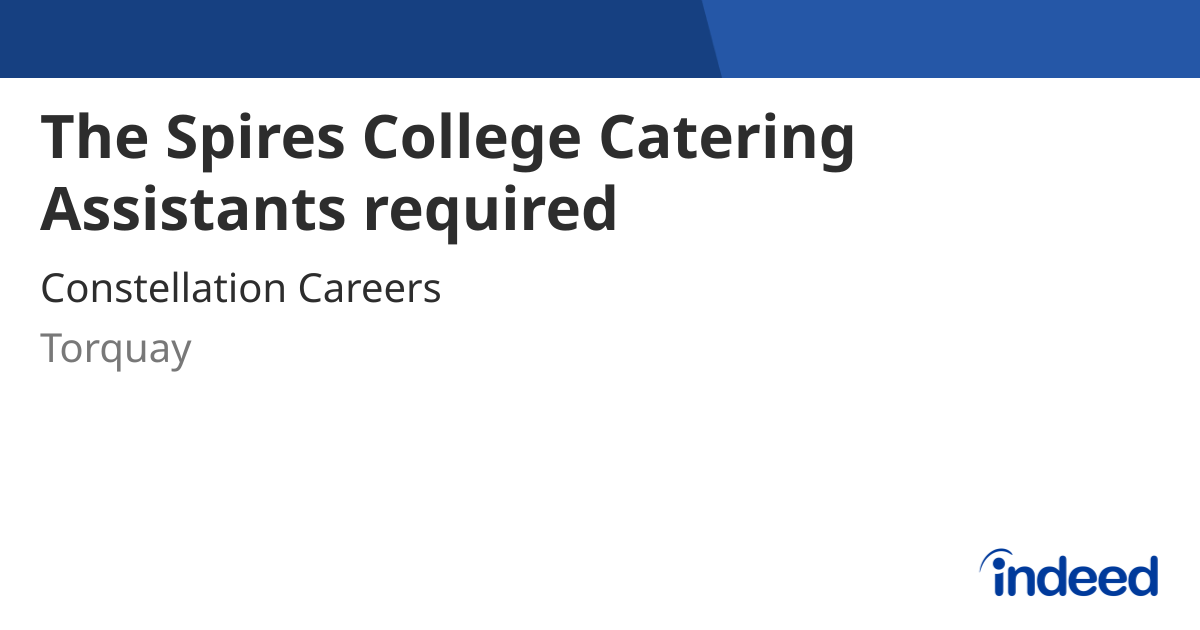 The Spires College Catering Assistants required - Torquay TQ1 3PE ...