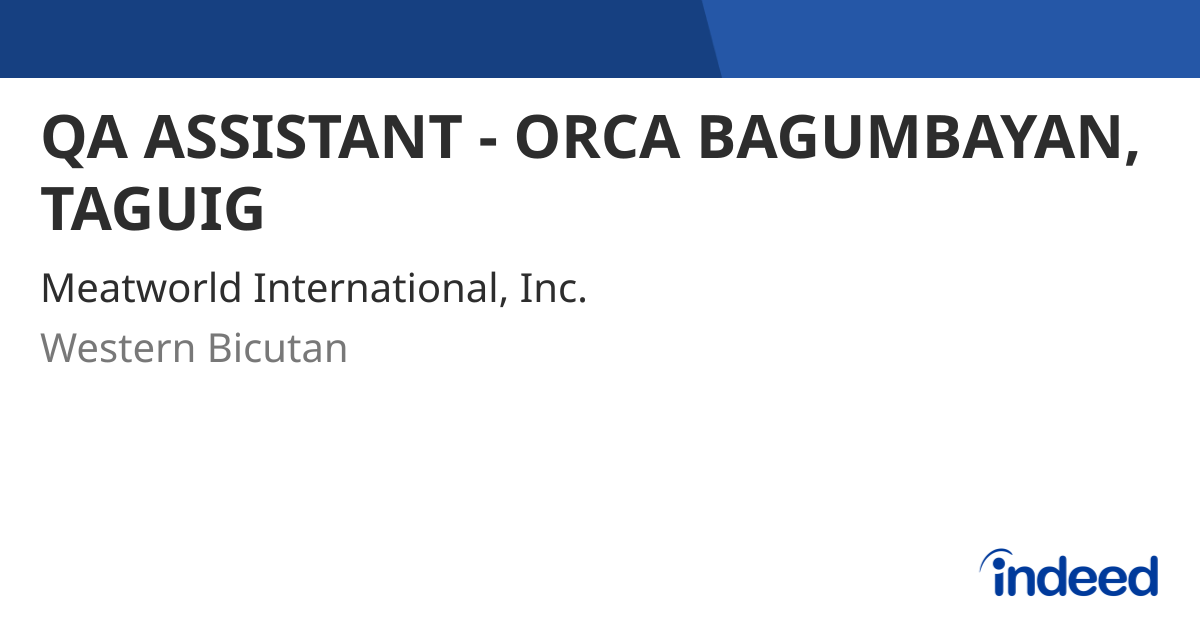 QA ASSISTANT - ORCA BAGUMBAYAN, TAGUIG - Western Bicutan 1630 P00 ...