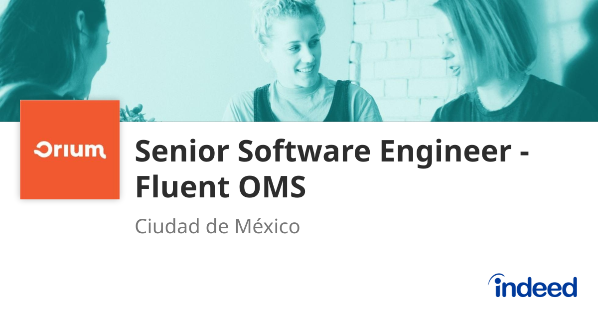 Senior Software Engineer - Fluent OMS - Ciudad de México, CDMX - Indeed.com
