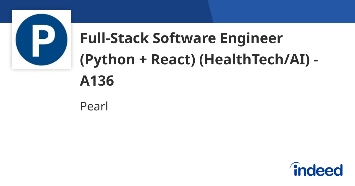 Full-Stack Software Engineer (Python + React) (HealthTech/AI) - A136 ...