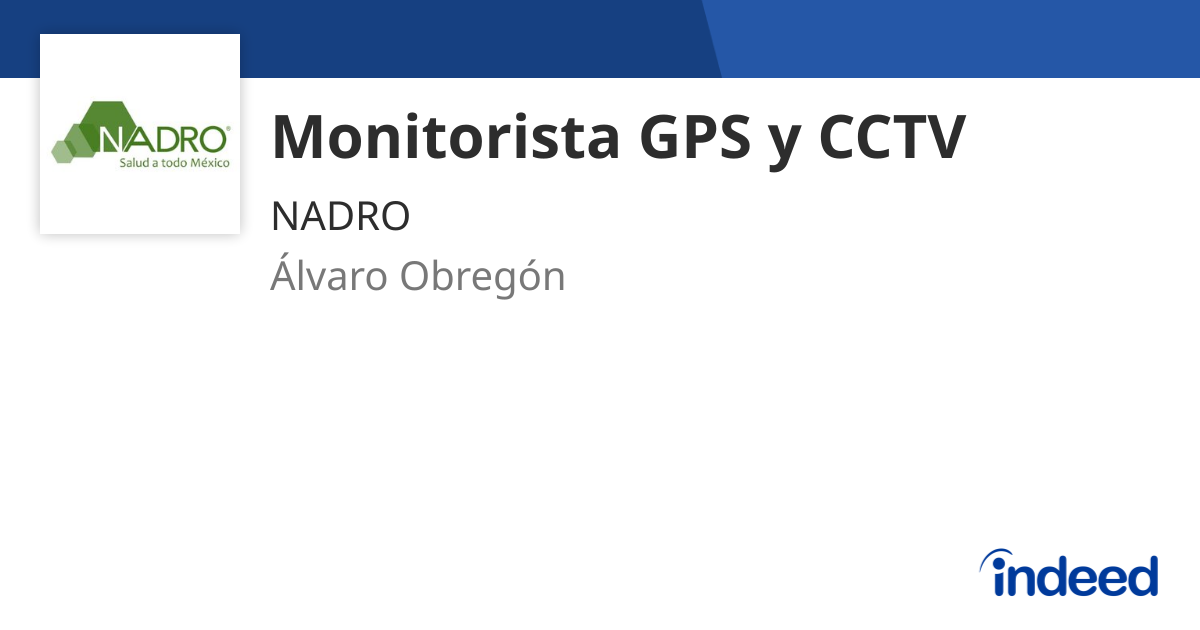 Monitorista GPS y CCTV - 01210, Álvaro Obregón, CDMX - Indeed.com