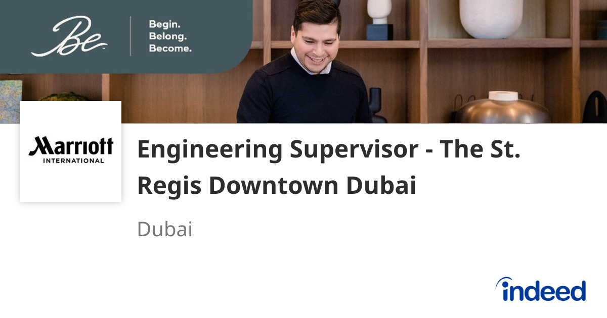 Engineering Supervisor - The St. Regis Downtown Dubai - Dubai - Indeed.com