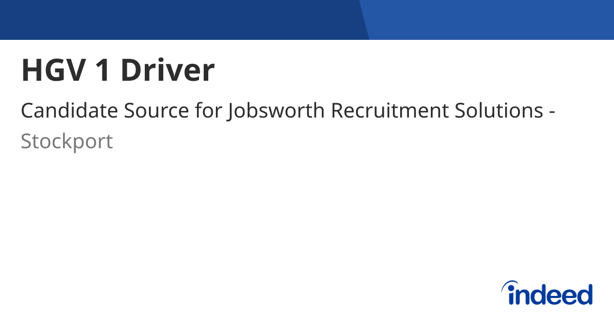 HGV 1 Driver - Stockport SK6 2QN - Indeed.com