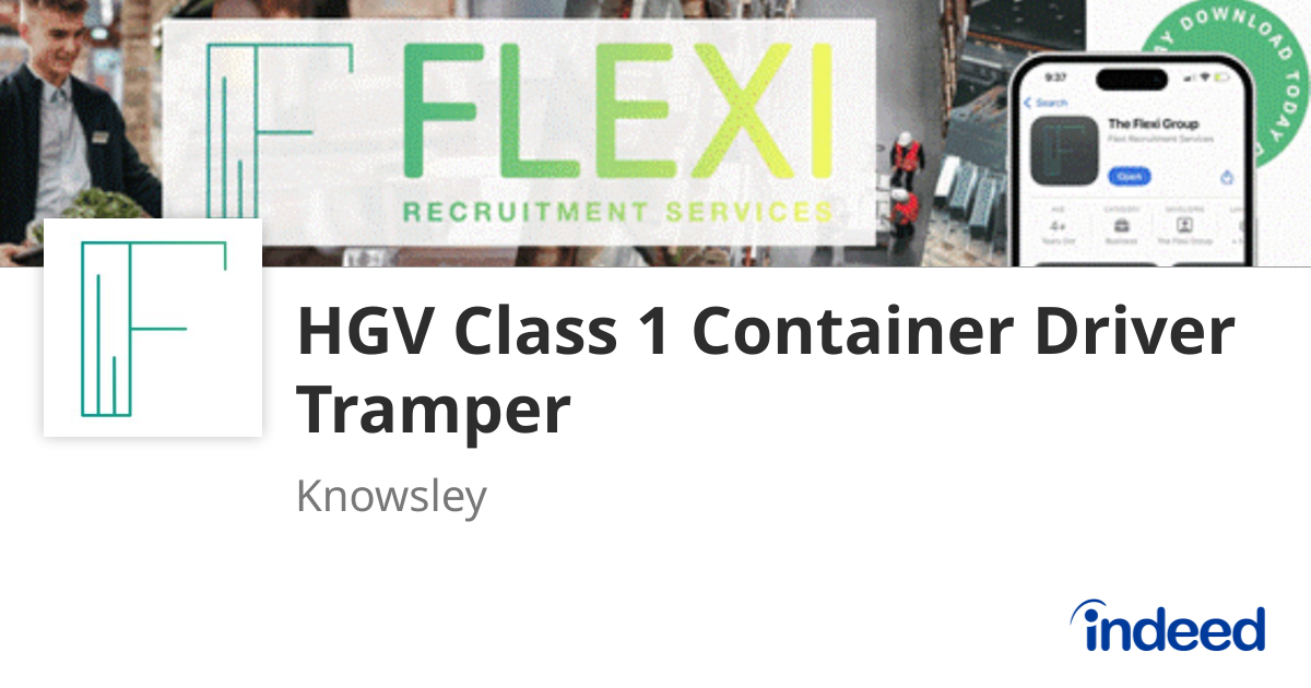 HGV Class 1 Container Driver Tramper - Knowsley - Indeed.com