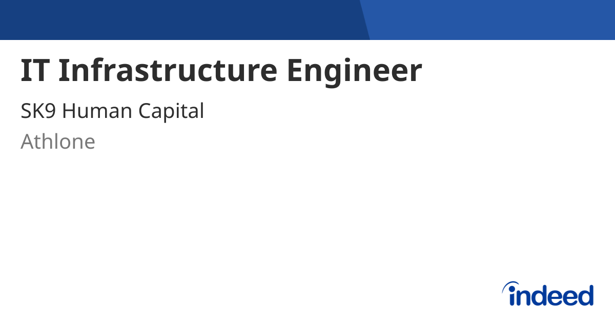 IT Infrastructure Engineer - Athlone, County Westmeath - Indeed.com