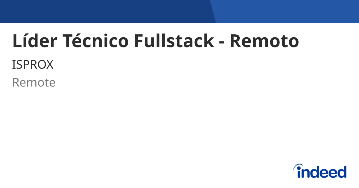 Líder Técnico Fullstack - Remoto - Remote - Indeed.com
