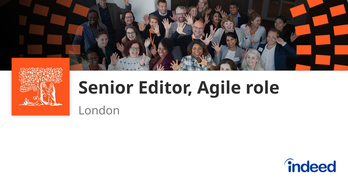 Senior Editor, Agile role - London - Indeed.com