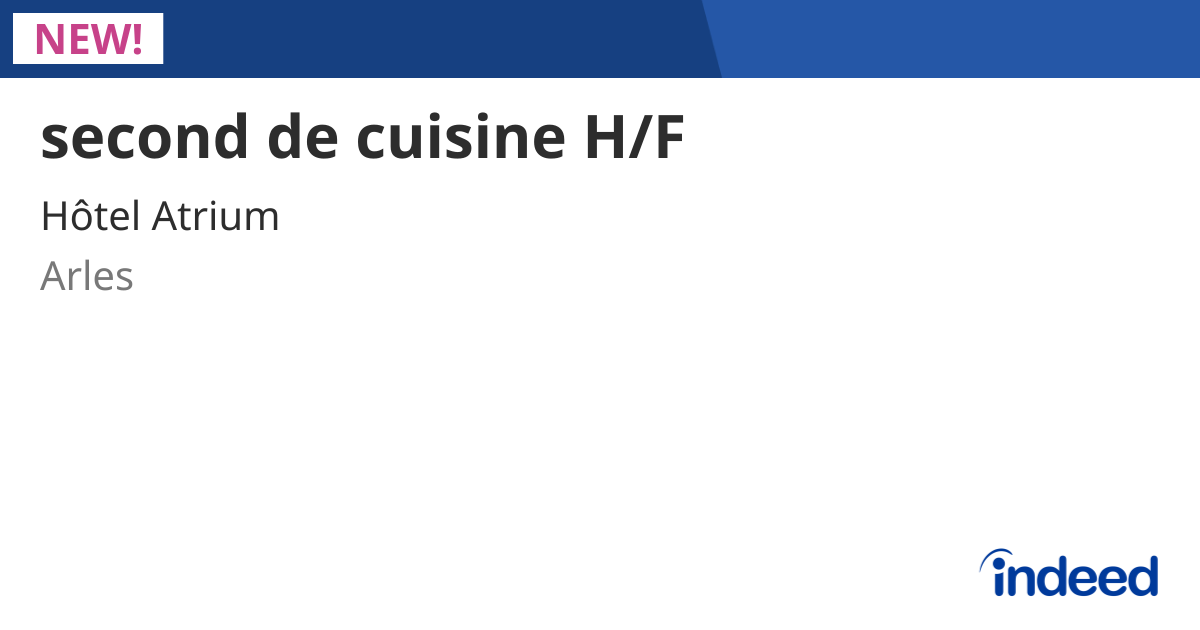 second de cuisine H/F - 13200 Arles - Indeed.com