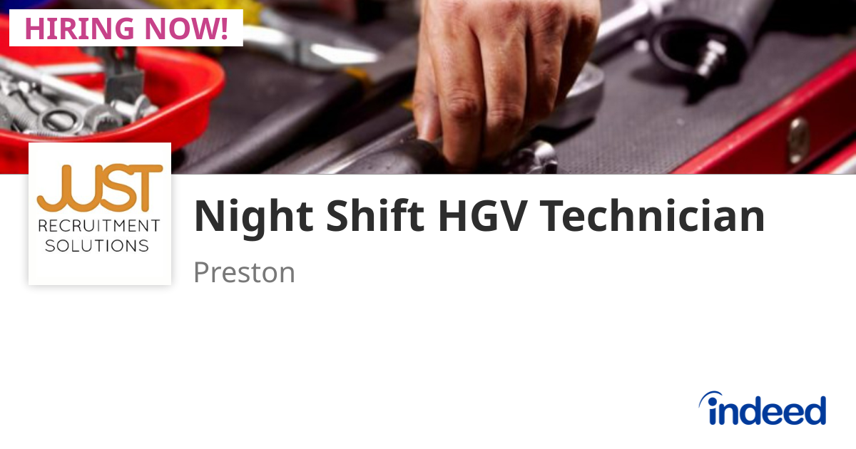 Night Shift HGV Technician - Preston - Indeed.com