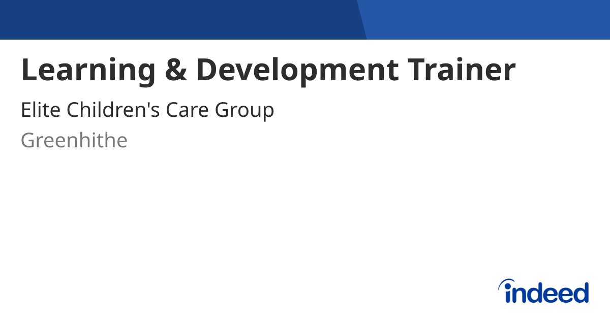 Learning & Development Trainer - Greenhithe DA9 - Indeed.com