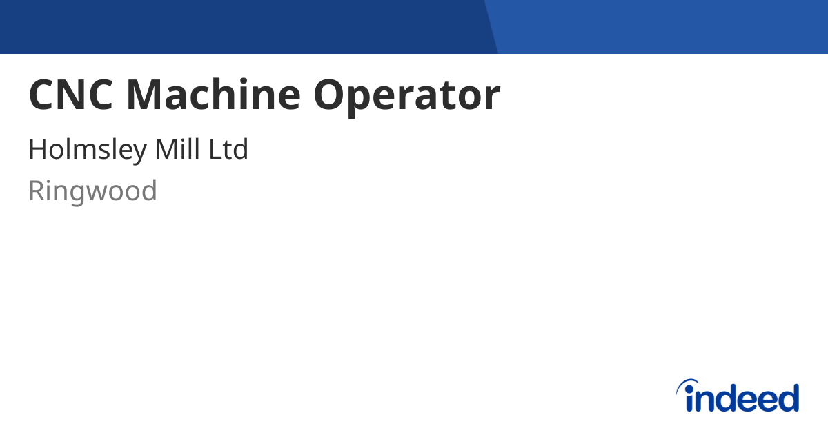 CNC Machine Operator - Ringwood BH24 4HY - Indeed.com