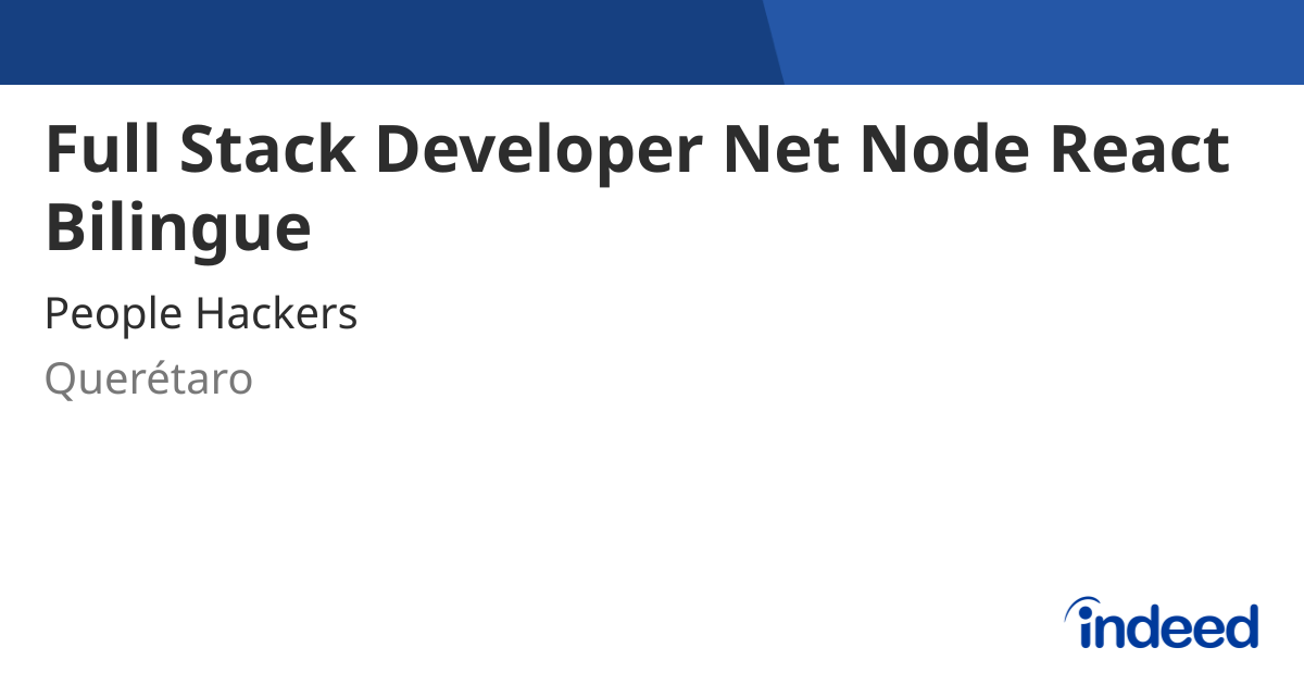 Full Stack Developer Net Node React Bilingue - Querétaro, Qro. - Indeed.com