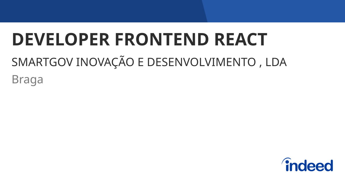 DEVELOPER FRONTEND REACT - Braga - Indeed.com