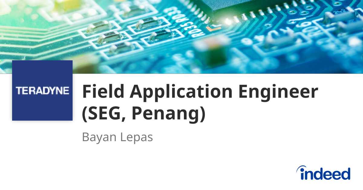 Field Application Engineer (SEG, Penang) - Bayan Lepas - Indeed.com