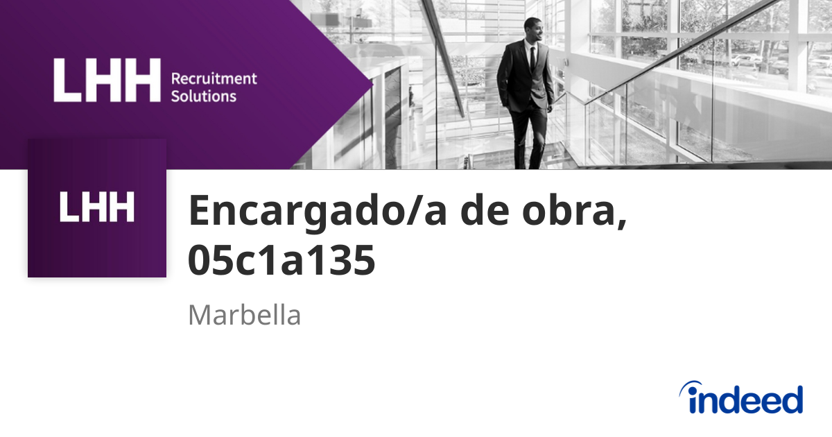 Encargado/a de obra, 05c1a135 - Marbella, Málaga provincia - Indeed.com