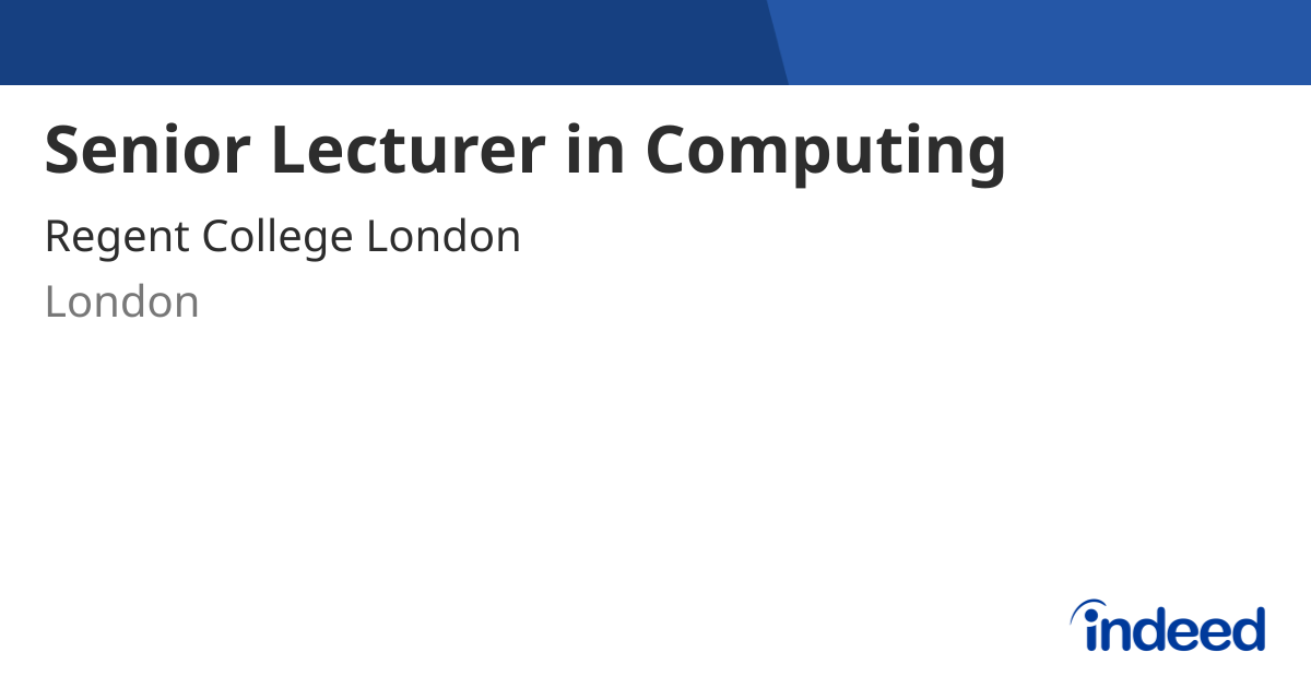 Senior Lecturer in Computing - London WC1R 4BH - Indeed.com