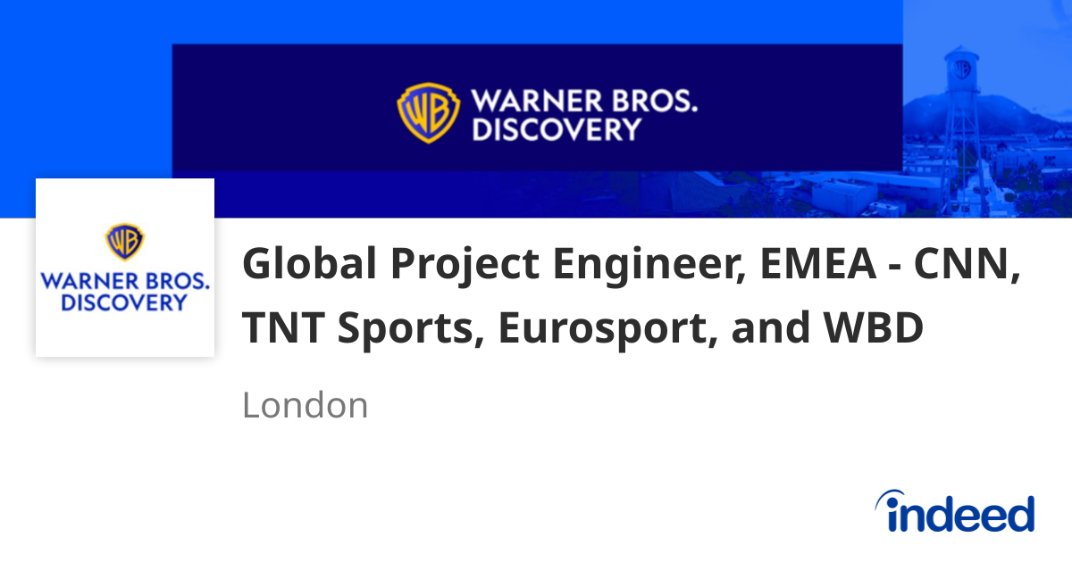 Global Project Engineer, EMEA - CNN, TNT Sports, Eurosport, and WBD ...