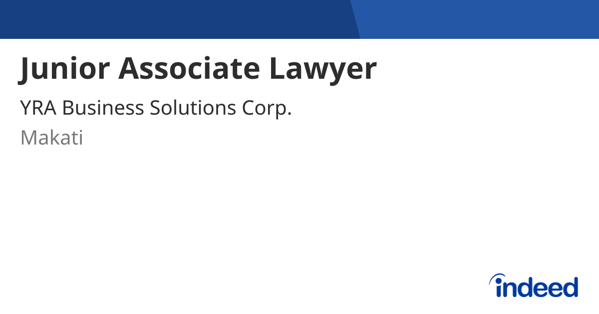 Junior Associate Lawyer - Makati 1229 P00 - Indeed.com