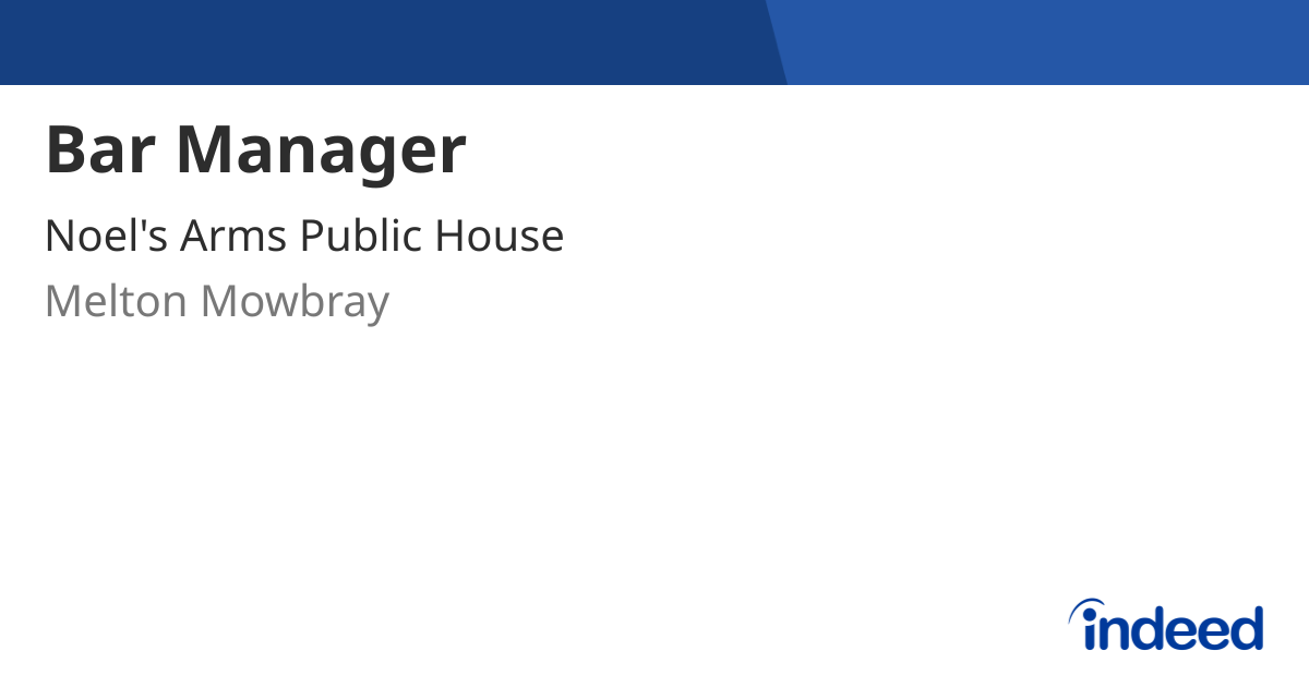 Bar Manager - Melton Mowbray LE13 1AE - Indeed.com